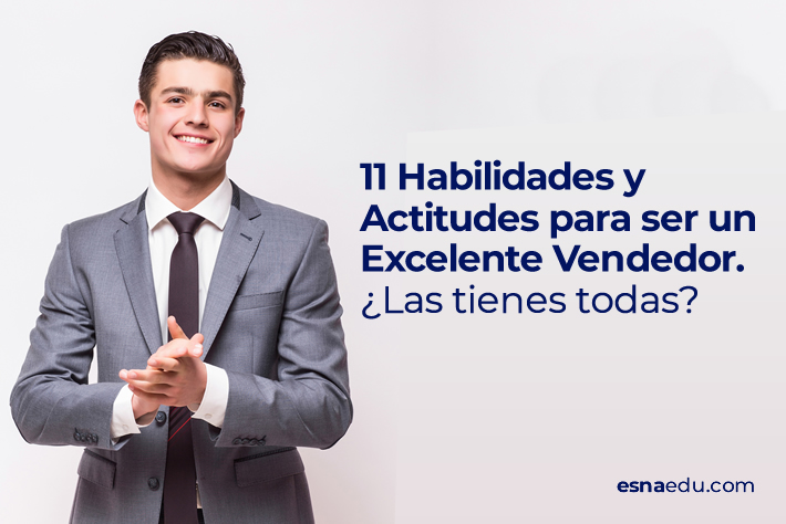 11 Habilidades y Actitudes para ser un Excelente Vendedor. ¿Las tienes ...